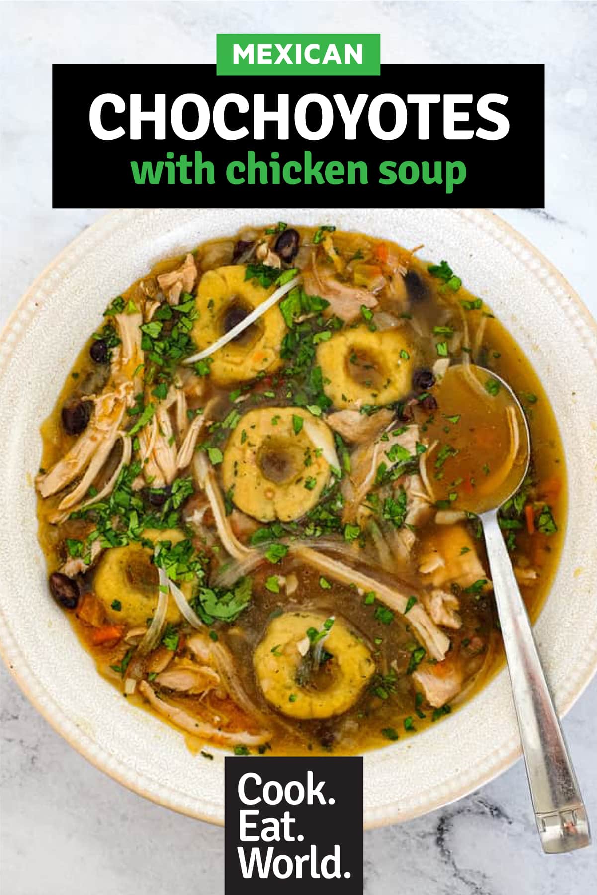 Mexican Chochoyotes with Chicken Soup - Cook Eat World