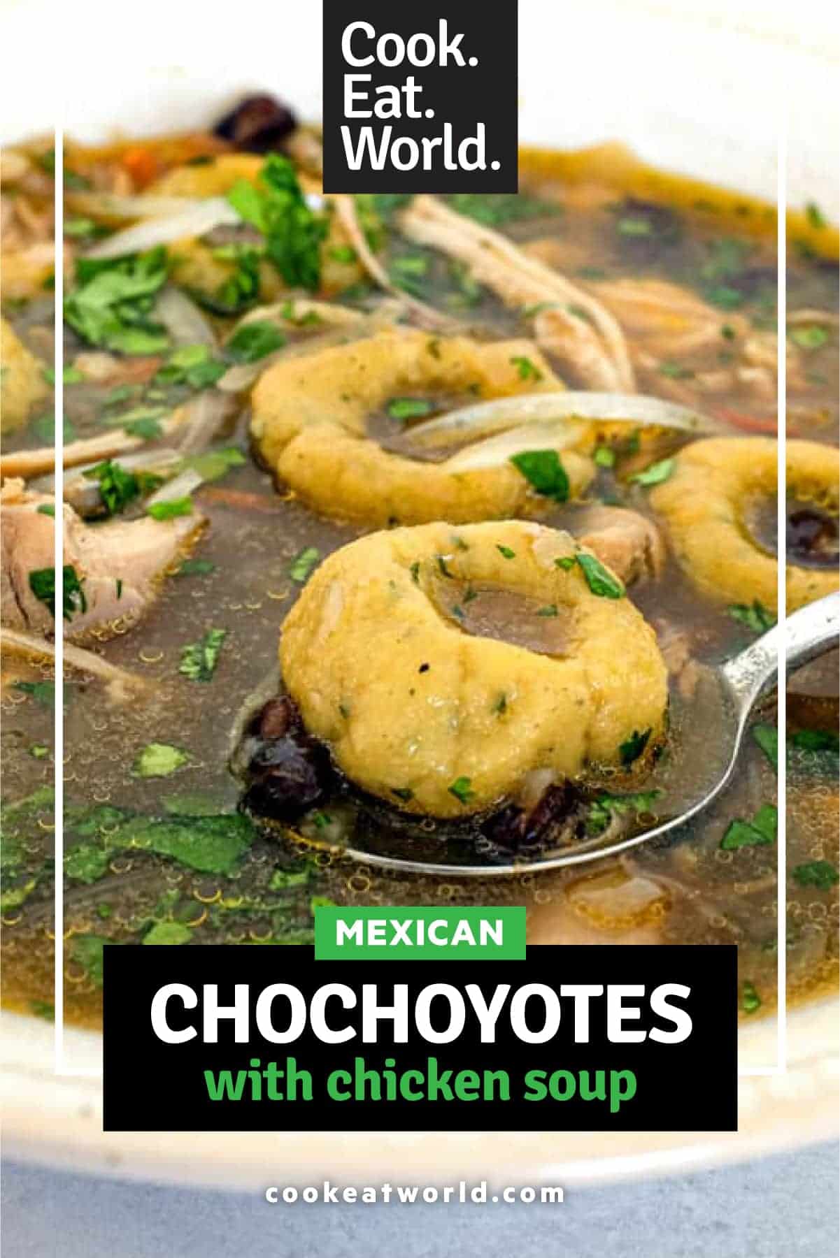 Mexican Chochoyotes with Chicken Soup - Cook Eat World