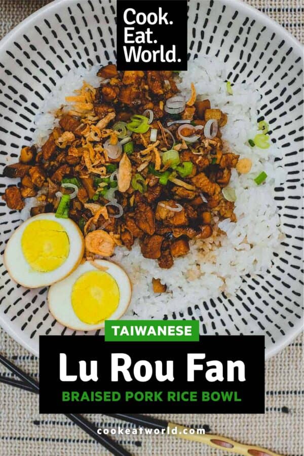 Lu Rou Fan (Taiwanese Braised Pork Rice Bowl) - from Cook Eat World